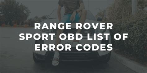 Land Rover Range Rover OBD Fault Codes Complete List