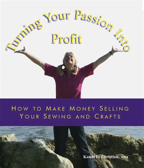 Turn Your Passion Into Profit Sell What You Sew Christian Shop Learn Experience