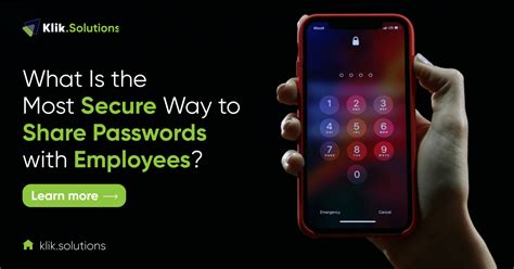 What Is The Most Secure Way To Share Passwords With Employees Klik Solutions Managed It