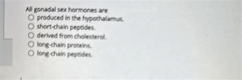 All Gonadal Sex Hormones Are Produced In The