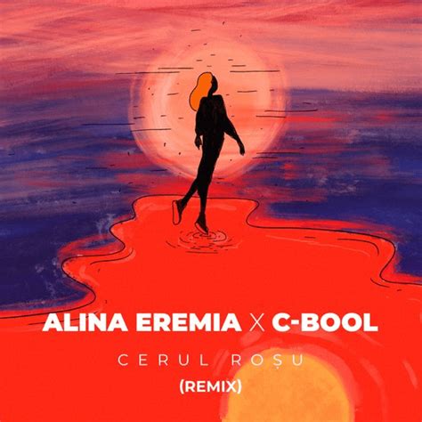 Alina Eremia C Bool Cerul roșu Remix Lyrics Genius Lyrics