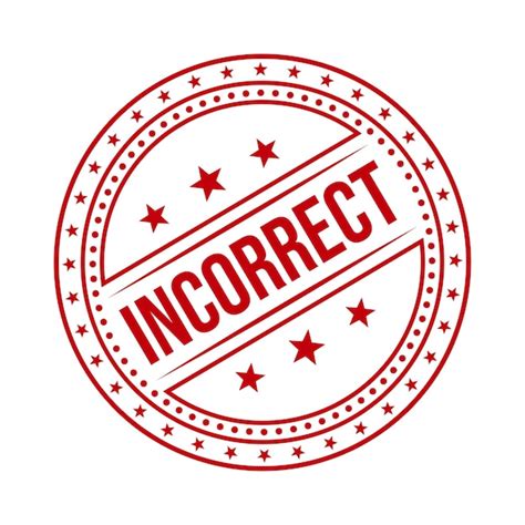 Premium Vector Incorrect Rubber Stamp Design Art Illustration