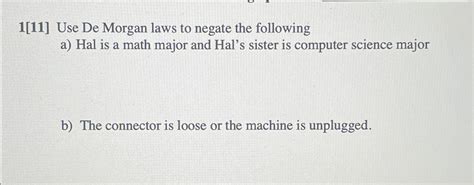 Solved Use De Morgan Laws To Negate The Followinga Chegg Com