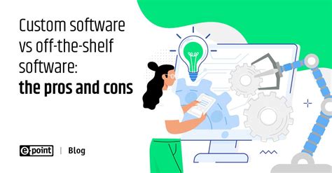 Custom Software Vs Off The Shelf Software The Pros And Cons E Point SA