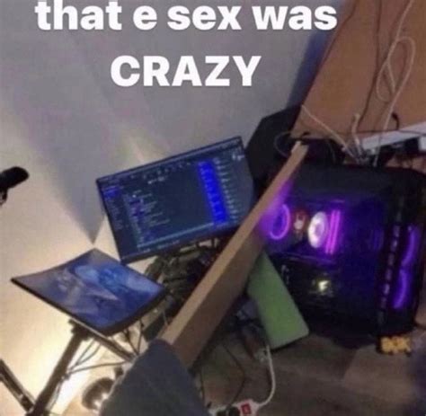 That E Sex Was Crazy R Rodentintercourse