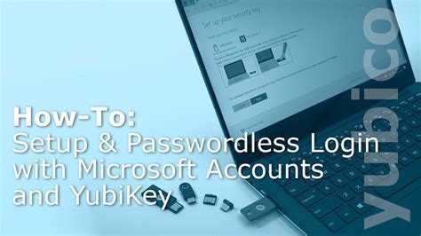 How To Go Passwordless With Microsoft Accounts And Yubikey Wjnllc