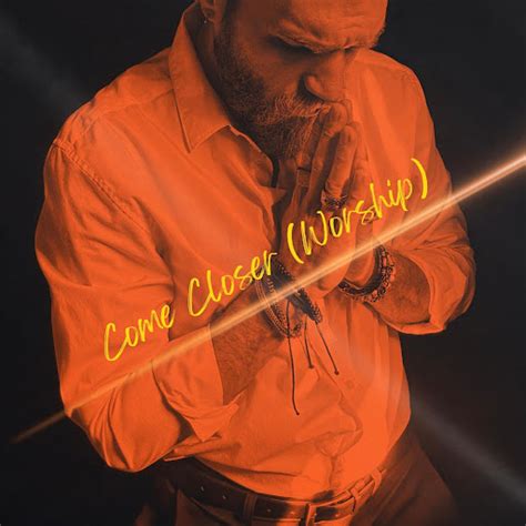 Come Closer Worship Youtube Music