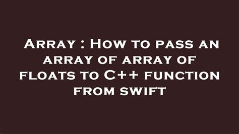 Array How To Pass An Array Of Array Of Floats To C Function From