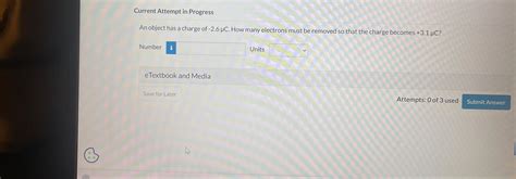 solved current attempt in progressan object has a charge of