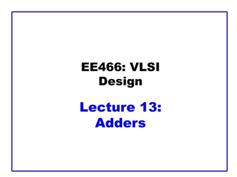 Lecture On Adders In Vlsi Design In Ece Engineering Ppt Programming