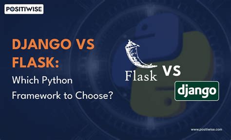 Django Vs Flask Which Python Framework To Choose Positiwise Infotech Pvt Ltd