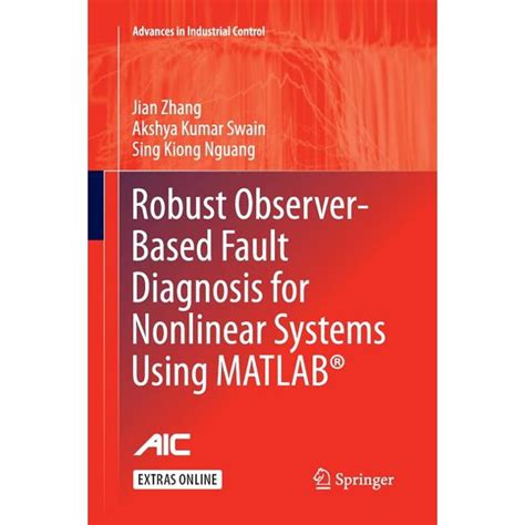 Advances In Industrial Control Robust Observer Based Fault Diagnosis For Nonlinear Systems