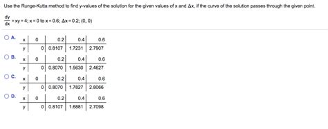 Solved Use The Runge Kutta Method To Find Y Values Of The Chegg