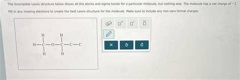 Solved The Incomplete Lewis Structure Below Shows All The