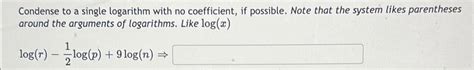 Solved Condense To A Single Logarithm With No Coefficient