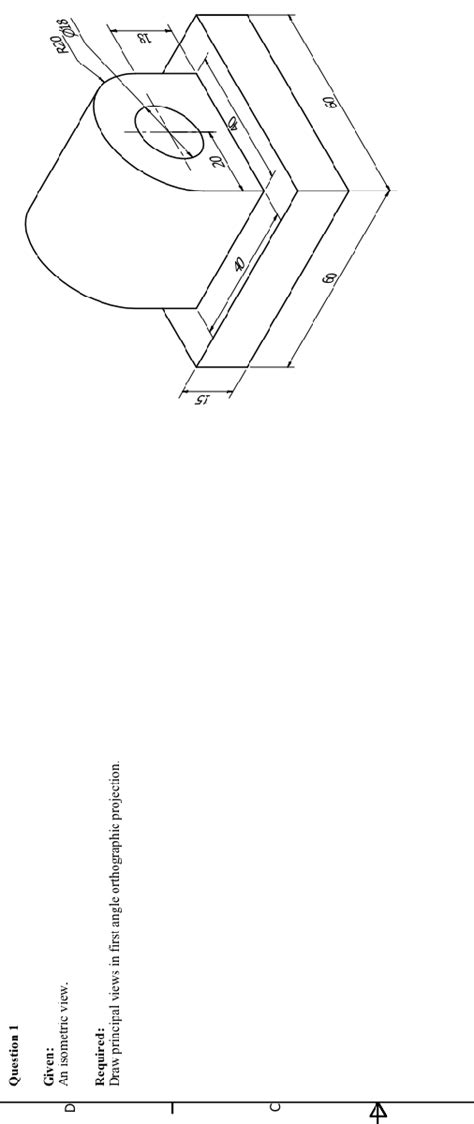 Solved Question Given D An Isometric View Required Draw Chegg