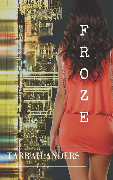 Froze By Tarrah Anders Goodreads