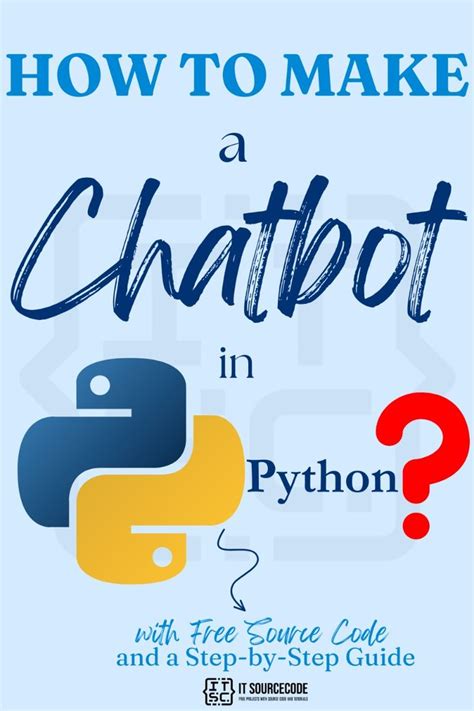 How To Make A Chatbot In Python — A Step By Step Guide With Source Code In 2025 Chatbot