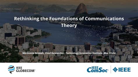 Rethinking The Foundations Of Communications Theory Ieee Communications Society