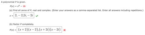 Solved A Polynomial P Is Given P X X4 16 A Find Chegg Com