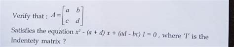 Verify That A Left[ Begin{array}{ll}a And B C And D End{array} Right] Sa