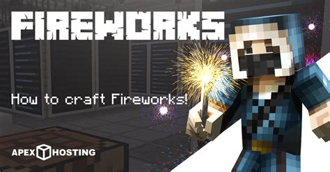 How To Make Fireworks In Minecraft Apex Hosting How To Make Fireworks In Minecraft Apex Hosting