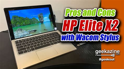 Hp Elite X With Wacom Stylus Pros And Cons Review Geekazine