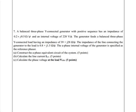Solved 7 A Balanced Three Phase Y Connected Generator With