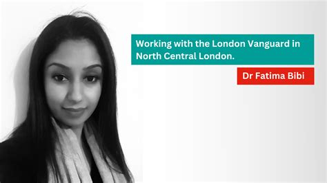 Working With The London Vanguard In North Central London Dr Fatima