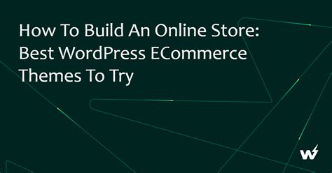 How To Build An Online Store Best Wordpress Ecommerce Themes To Try Instawp