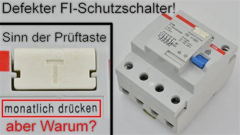 Lebensgefahr Durch Defekten Fi Schutzschalter Sinn Und Zweck Der