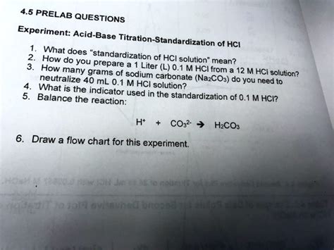 SOLVED: 4.5 PRELAB QUESTIONS Experiment: Acid-Base Titration - Standardization of HCI What does ...
