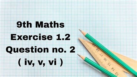 9th Maths Exercise 1 2 Question No 2 Iv V Vi Youtube