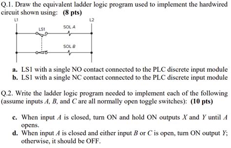 Solved Q1 Draw The Equivalent Ladder Logic Program Used To
