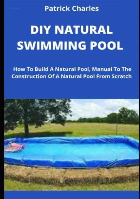 Free Read Pdf Diy Natural Swimming Pool How To Build A Natural Pool Manual To The