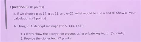 Solved Question 8 10 ﻿pointsa ﻿if We Choose P ﻿as 17 Q