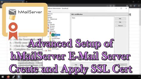 Advanced Setup Of Hmailserver E Mail Server Create And Apply Ssl