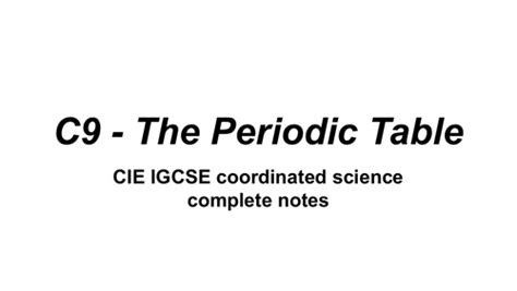 Cie Igcse Coordinated Sciences C9 The Periodic Table Teaching Resources