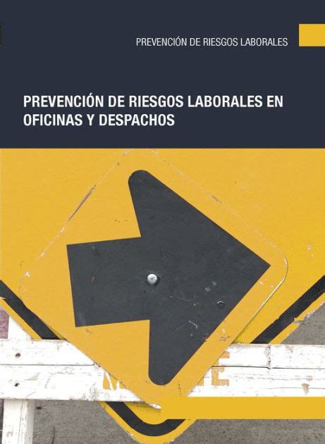 Prevencion De Riesgos Laborales En Oficinas Y Despachos By Sergio Sanchez Azor Ebook Barnes