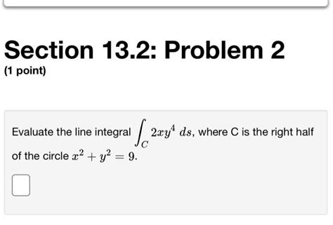Solved Section 132 Problem 2 1 Point Evaluate The Line