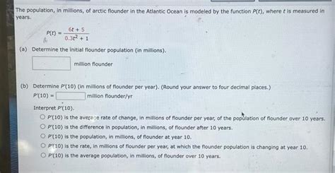 Solved The Population In Millions Of Arctic Flounder I