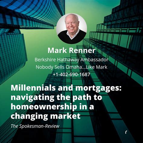 Millennials And Mortgages Navigating The Path To Homeownership In A Mark Renner