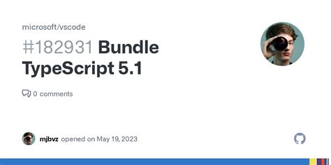 Bundle Typescript 51 · Issue 182931 · Microsoftvscode · Github