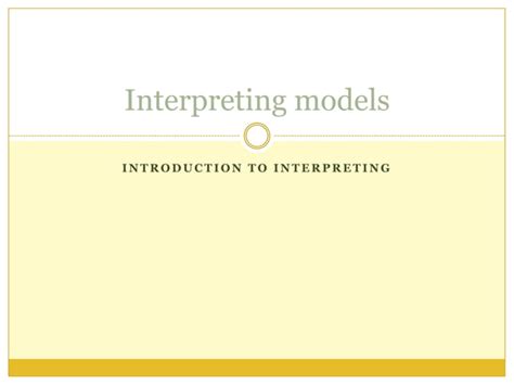 Interpreting Models 3 Ppt