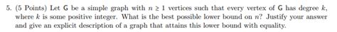 Solved 5 5 Points Let G Be A Simple Graph With N1 Chegg Com