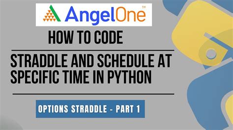 how to code straddle and schedule at specific time angelone smart api
