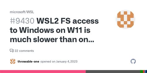 Wsl2 Fs Access To Windows On W11 Is Much Slower Than On Win10 · Issue 9430 · Microsoft Wsl · Github