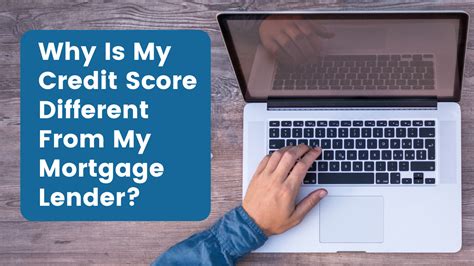 Why Is My Credit Score Different From My Mortgage Lender Vantage