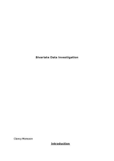 Bivariate Data Investigation Bivariate Data Investigation Clancy Monsoon Introduction In This