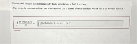 Solved Evaluate The Integral Using Integration By Parts Chegg Com